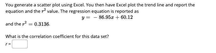 Solved You generate a scatter plot using Excel. You then | Chegg.com