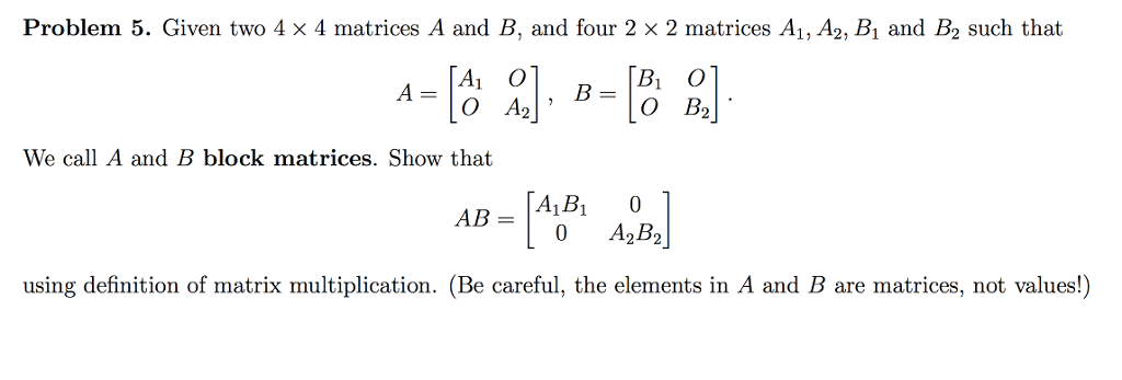 Solved Problem 5. Given two 4 x 4 matrices A and B, and four | Chegg.com