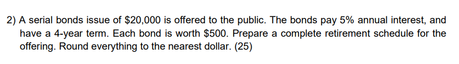 Solved 2) A serial bonds issue of $20,000 is offered to the | Chegg.com