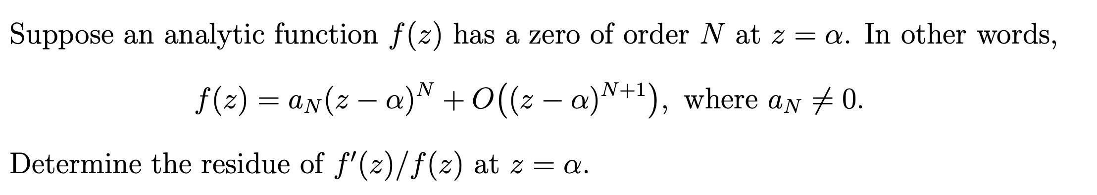 Solved Suppose an analytic function f(z) has a zero of order | Chegg.com