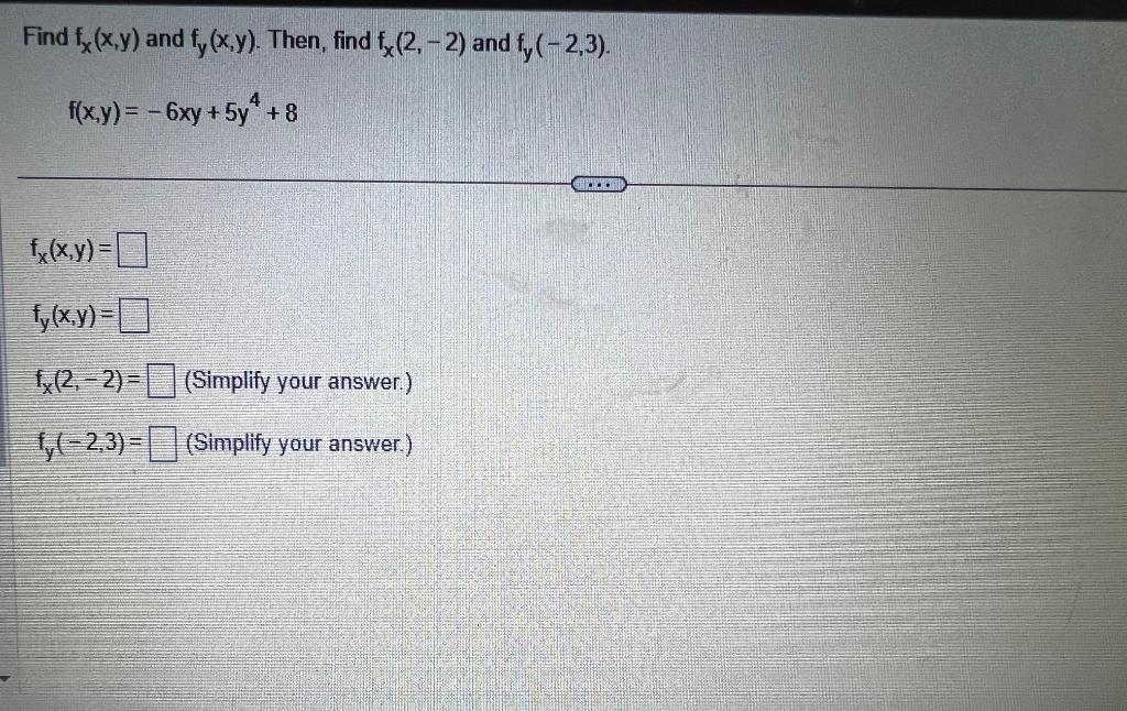 Solved Find fx(x,y) and fy(x,y). Then, find fx(2,−2) and | Chegg.com
