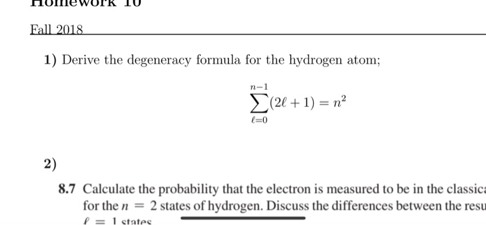 Solved 1) Derive the degeneracy formula for the hydrogen | Chegg.com