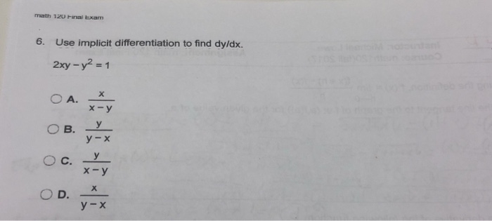 Solved math 120 Final Exan 6. Use implicit differentiation | Chegg.com