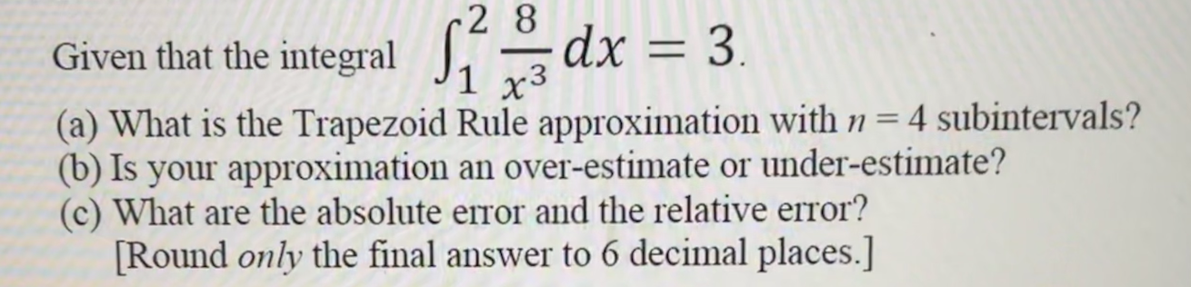 Solved 51 - 2 8 Given that the integral dx = 3 1 x3 (a) What | Chegg.com