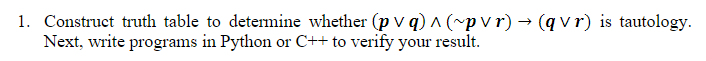 Solved 1. Construct truth table to determine whether (pvq) | Chegg.com
