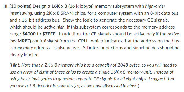 Solved III. (10 points) Design a 16 K×8 (16 kilobyte) memory | Chegg.com