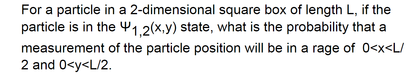 Solved For a particle in a 2-dimensional square box of | Chegg.com