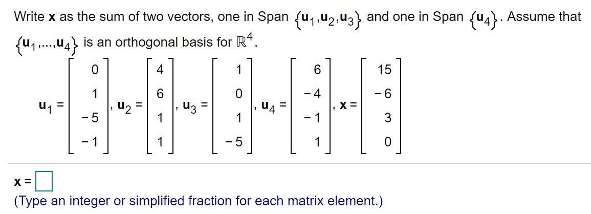 Solved Assume that Write x as the sum of two vectors, one in | Chegg.com