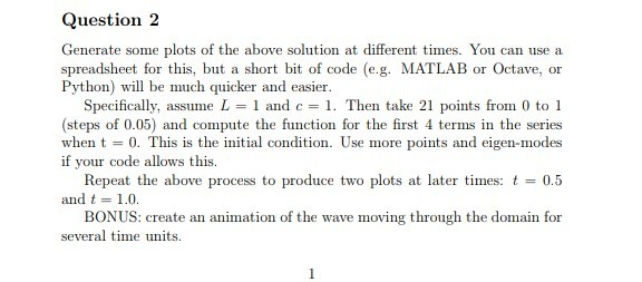 Question 2 Generate some plots of the above solution | Chegg.com