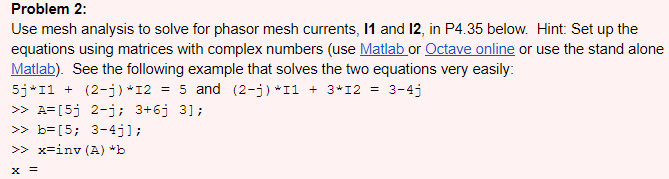 Solved Problem 2: Use mesh analysis to solve for phasor mesh | Chegg.com