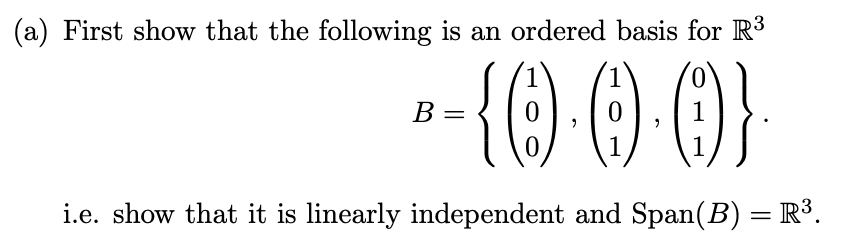 Solved a) First show that the following is an ordered basis | Chegg.com