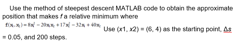 Solved Use The Method Of Steepest Descent Matlab Code To 1059