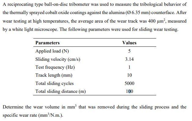 Solved A reciprocating type ball-on-disc tribometer was used | Chegg.com
