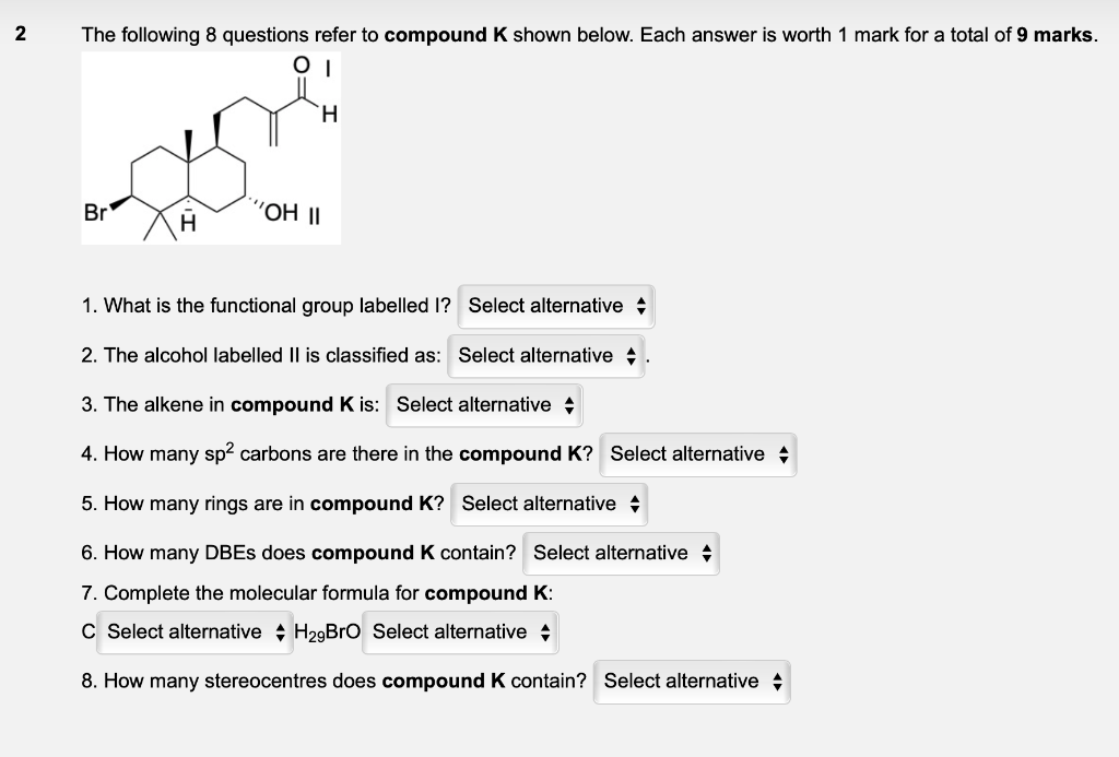 Solved The following 8 questions refer to compound K shown | Chegg.com