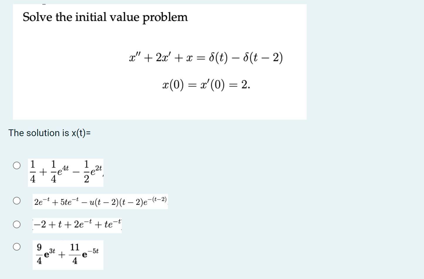 Solved Solve the initial value problem x′′+2x′+x=δ(t)−δ(t−2) | Chegg.com