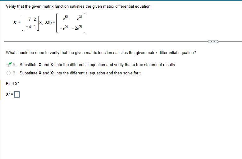 Solved Verify that the given matrix function satisfies the | Chegg.com