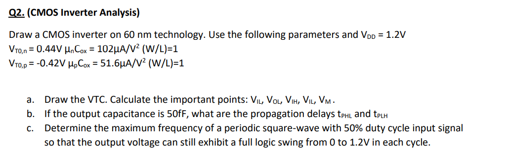 Solved Draw a CMOS inverter on 60 nm technology. Use the | Chegg.com