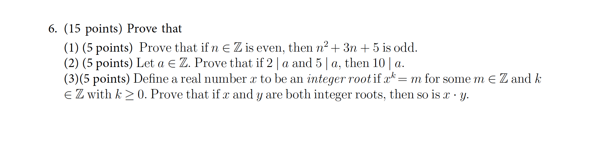 Solved 6. (15 points) Prove that (1) (5 points) Prove that | Chegg.com