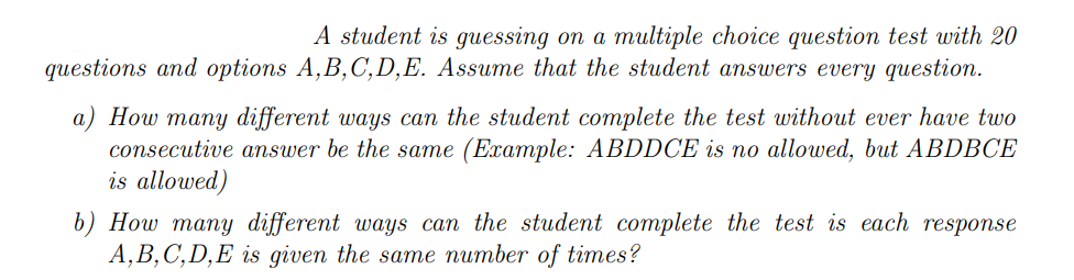 [Solved]: A student is guessing on a multiple choice qu