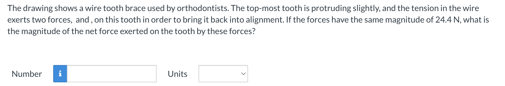 Solved The drawing shows a wire tooth brace used by | Chegg.com