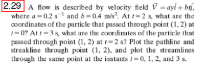 Solved 2.29 A flow is described by velocity field | Chegg.com