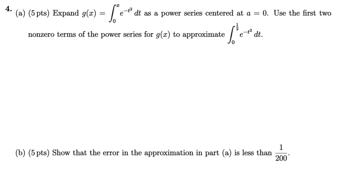 Solved (a) (5 pts) Expand g(x)=∫0xe−t2dt as a power series | Chegg.com