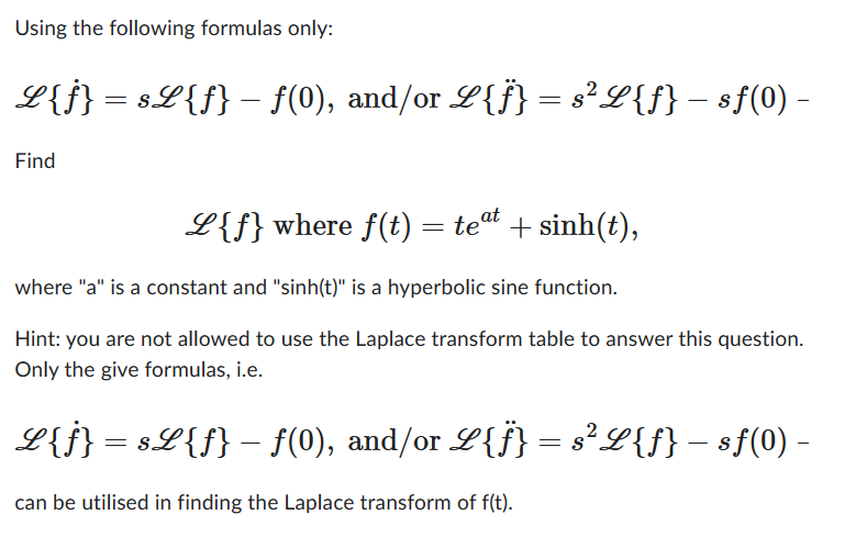 Solved Using the following formulas only: L{f˙}=sL{f}−f(0), | Chegg.com