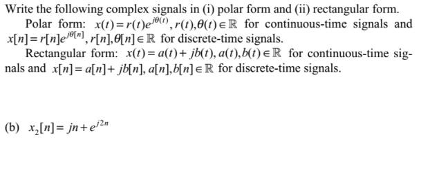 Solved Write the following complex signals in (1) polar form | Chegg.com