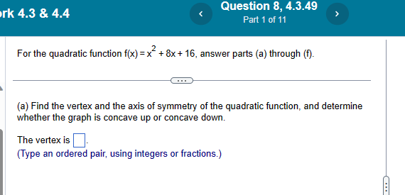 Solved For the quadratic function f(x)=x2+8x+16, answer | Chegg.com