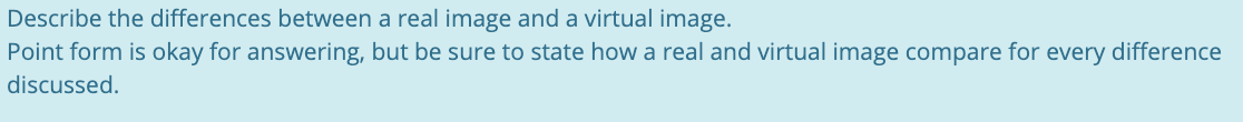 Solved Describe the differences between a real image and a | Chegg.com