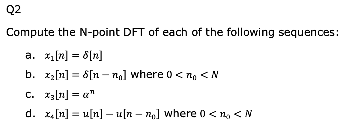Solved Q2compute The N Point Dft Of Each Of The Following