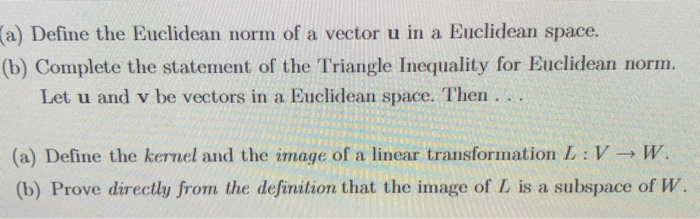 Solved (a) Define the Euclidean norm of a vector u in a | Chegg.com