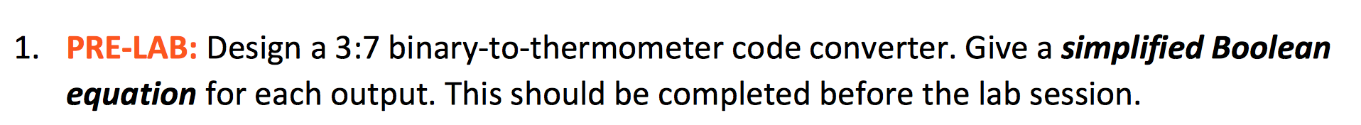 Solved 1. PRE-LAB: Design a 3:7 binary-to-thermometer code | Chegg.com