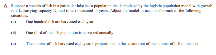 Solved 6 Suppose a species of fish in a particular lake has | Chegg.com