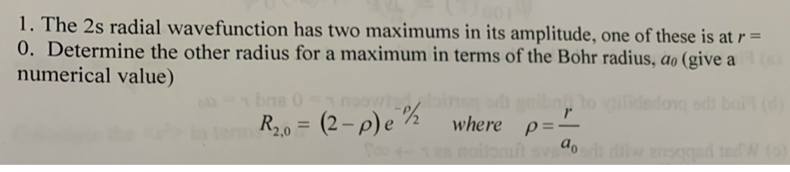 Solved 1. The 2s radial wavefunction has two maximums in its | Chegg.com