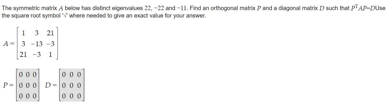 Solved The symmetric matrix A below has distinct eigenvalues | Chegg.com