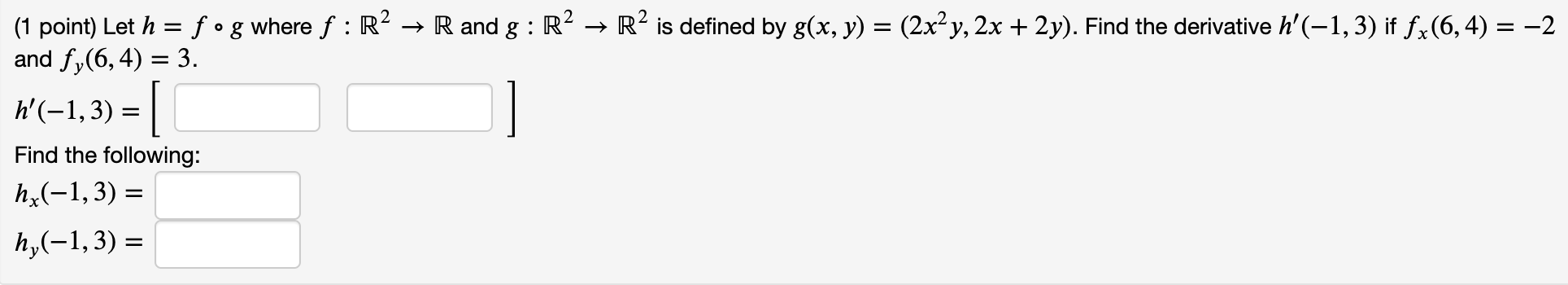 Solved (1 point) Let h = fog where f : R2 → R and g: R2 → R2 | Chegg.com