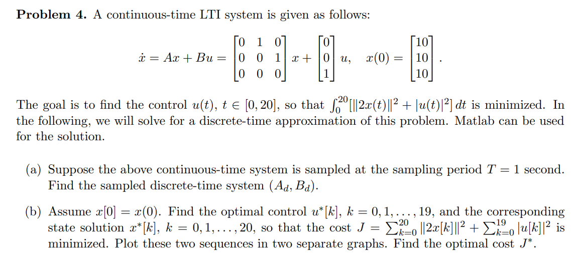 Problem 4. A continuous-time LTI system is given as | Chegg.com