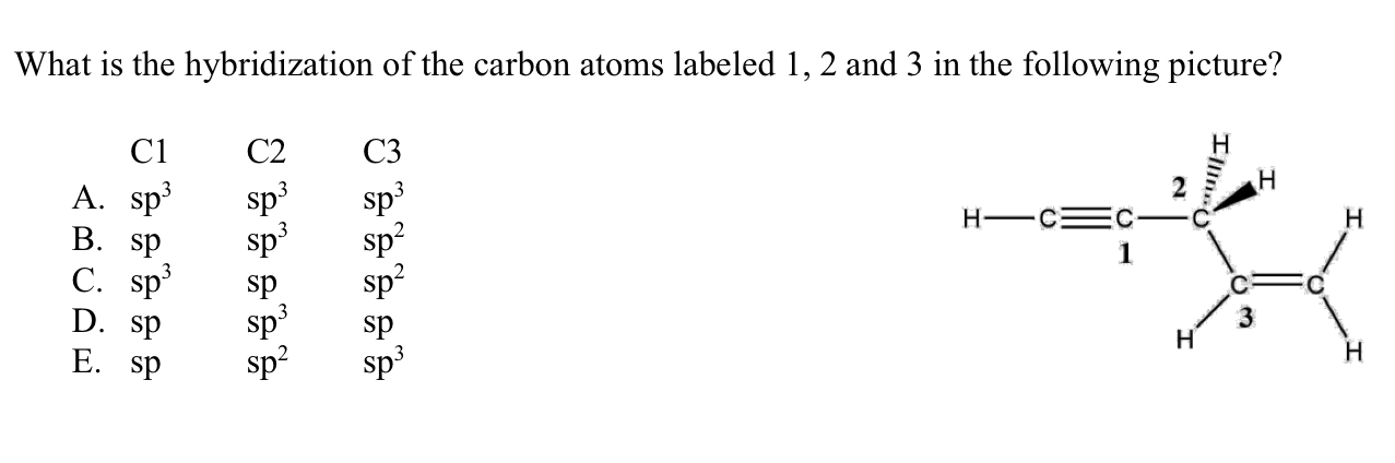 Solved What is the hybridization of the carbon atoms labeled | Chegg.com