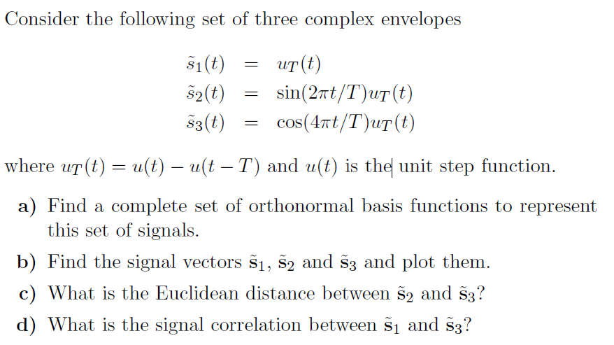 Solved Consider the following set of three complex envelopes | Chegg.com