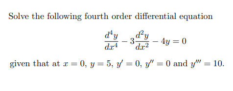 Solved Solve the following fourth order differential | Chegg.com