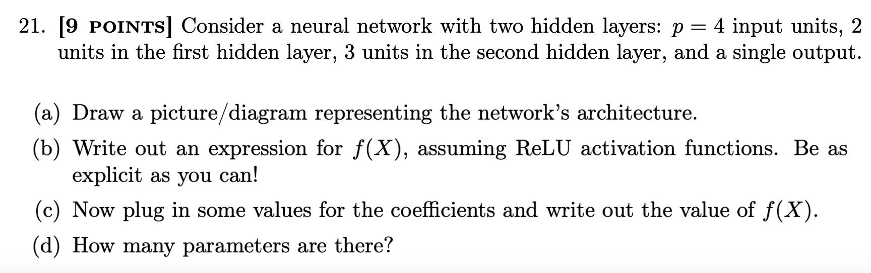 Solved = 21. [9 POINTS] Consider a neural network with two | Chegg.com