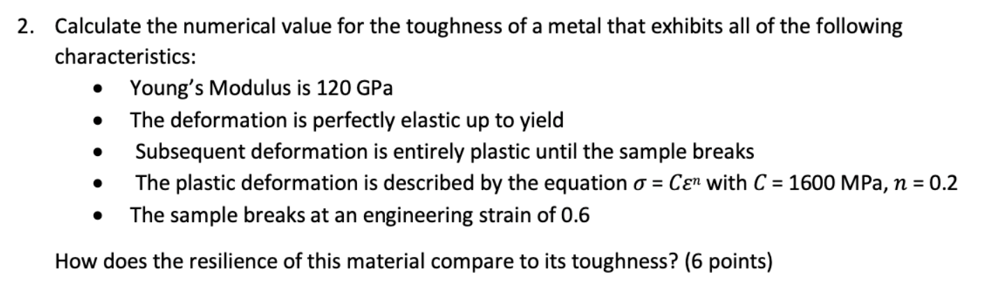 Solved . 2. Calculate the numerical value for the toughness | Chegg.com