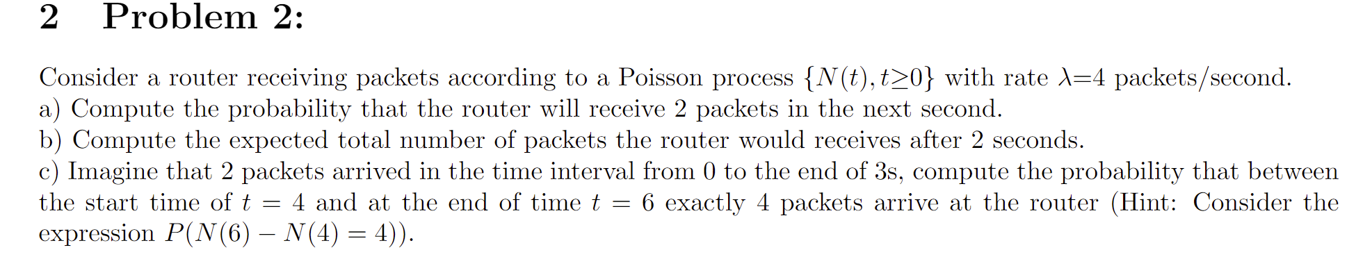 Solved Consider a router receiving packets according to a | Chegg.com
