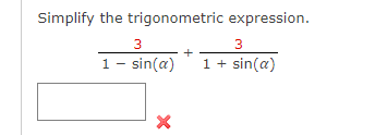 Solved Simplify the trigonometric expression. 3 3 + 1 - | Chegg.com