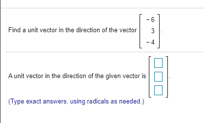 Solved -6 Find a unit vector in the direction of the vector | Chegg.com
