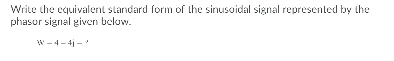 Solved Write the equivalent standard form of the sinusoidal | Chegg.com