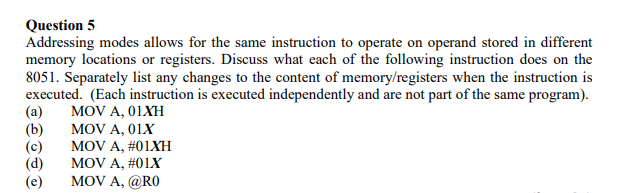 Solved Question 5 Addressing modes allows for the same | Chegg.com