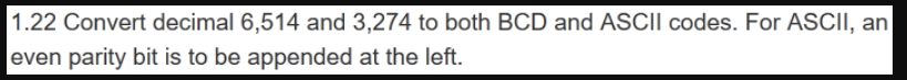 Solved 1.22 Convert decimal 6,514 and 3,274 to both BCD and | Chegg.com