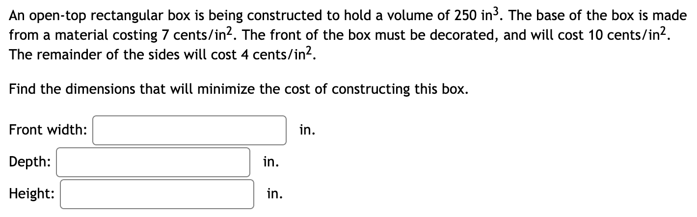 Solved An open-top rectangular box is being constructed to | Chegg.com